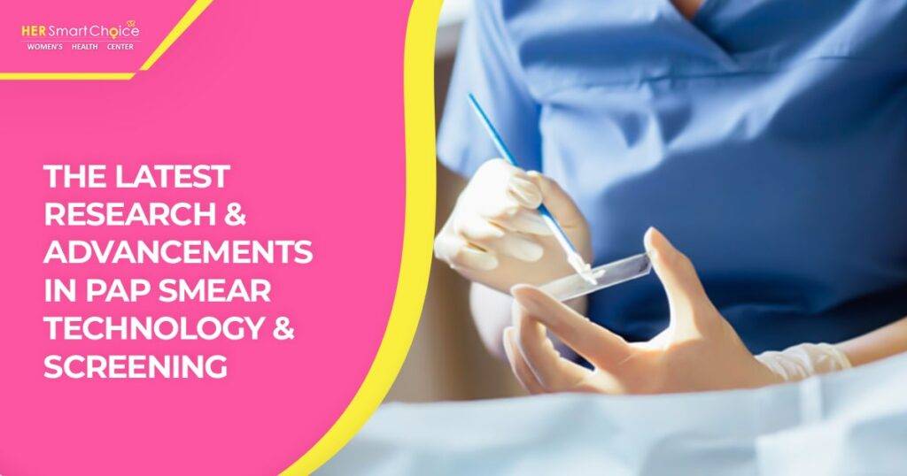 Latest Research and Advances in Pap Smear Technology