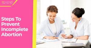 Incomplete Abortions: Symptoms, Causes, and Treatment Options