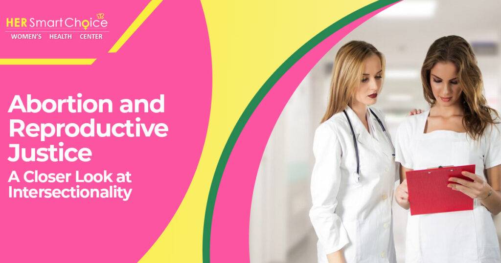 Abortion and Reproductive Justice: Closer Look at Intersectionality