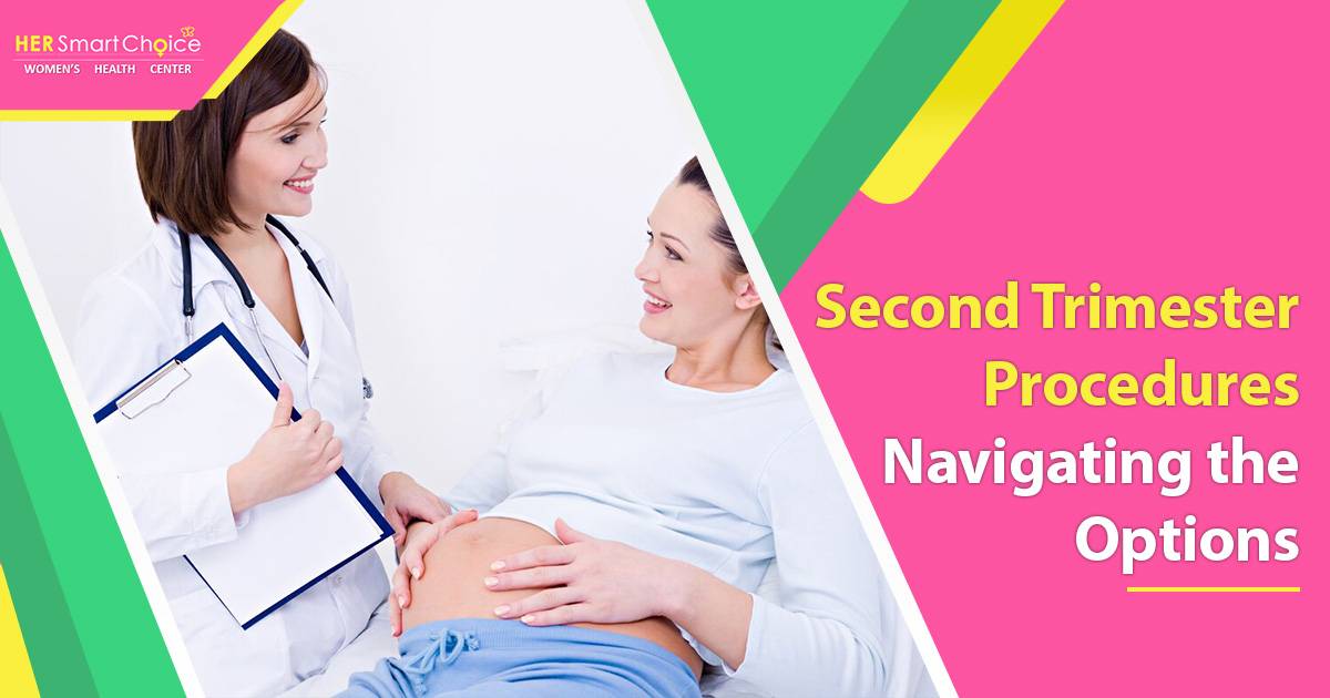 Understanding Second Trimester Abortion Procedures and Options
