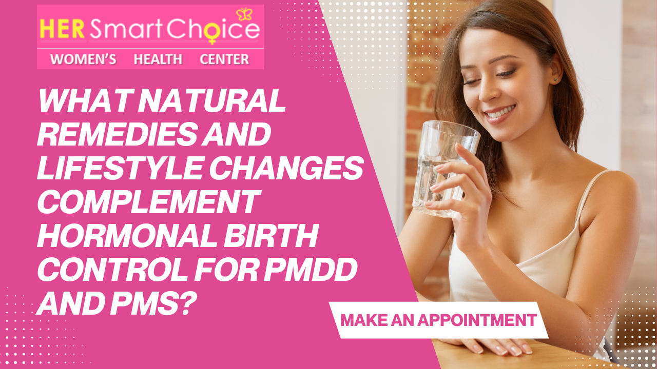 Hormonal Birth Control for PMDD and PMS: Does It Help? - Her Smart Choice